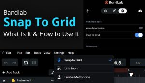 Bandlab Snap To Grid: What Is It and How to Use It